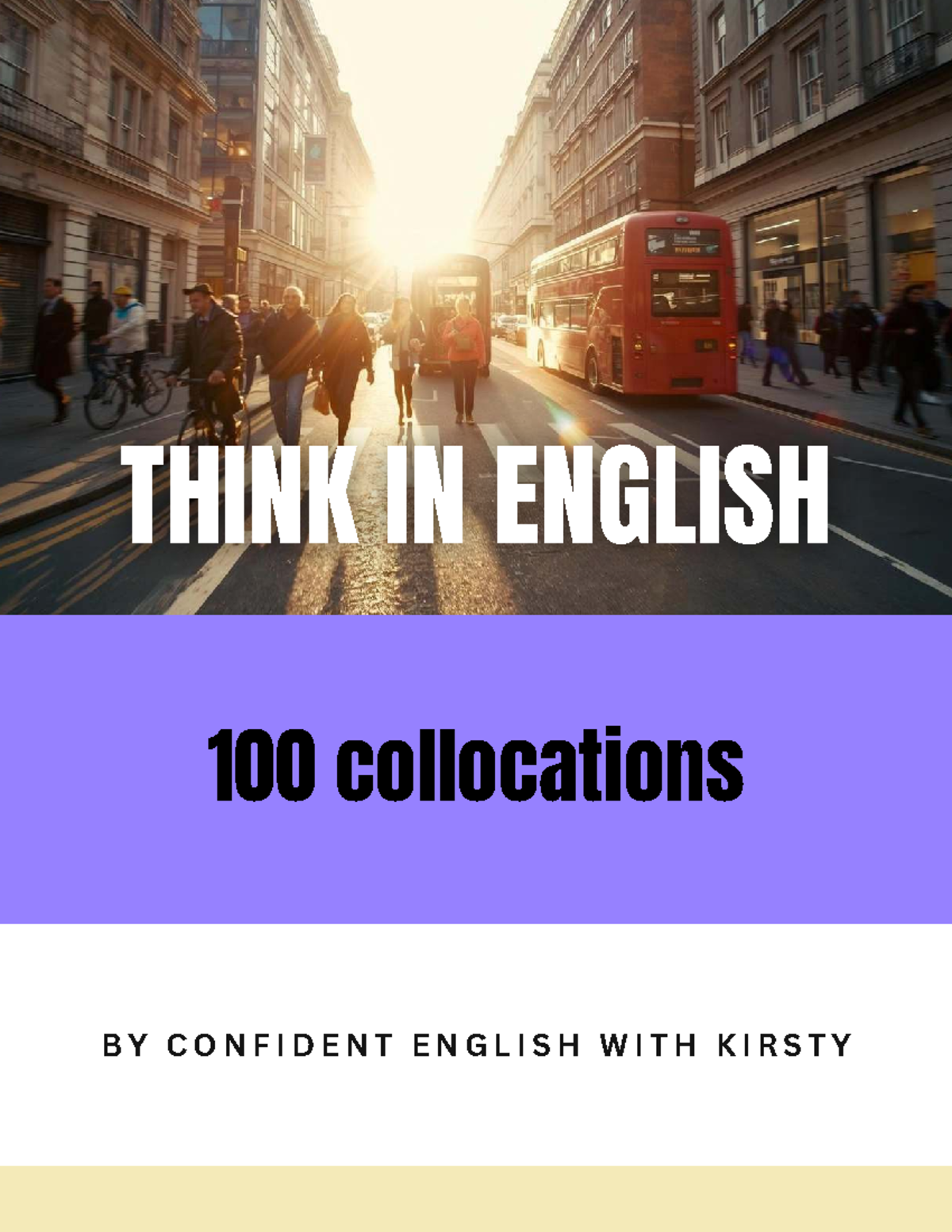 THINK IN ENGLISH: 100 Essential Collocations for Confident Speaking ...