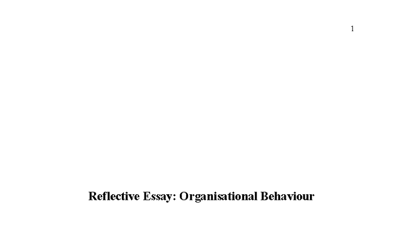 Reflective Essay on Organizational Behavior: Insights from Social ...