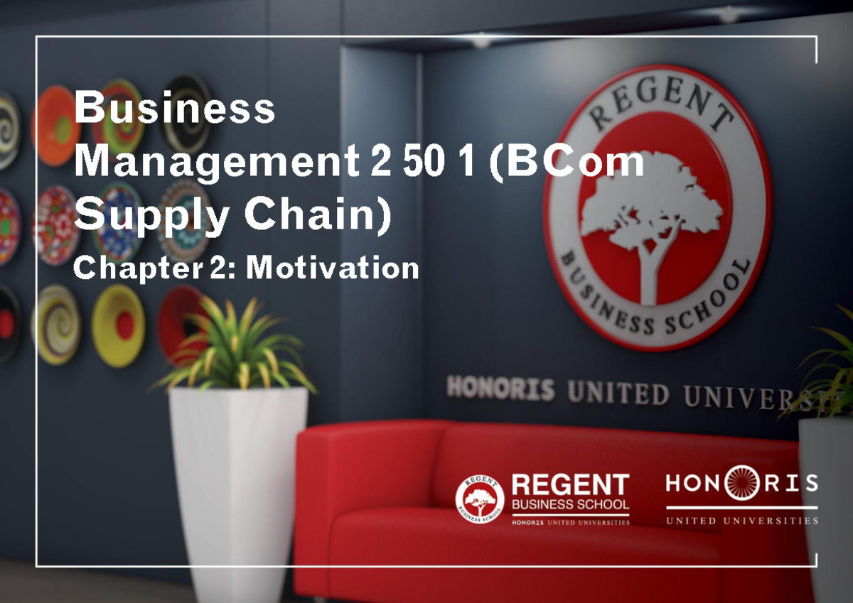 Business Management 2 (BCom Supply Chain) Chapter 2: Understanding Motivation - Studocu