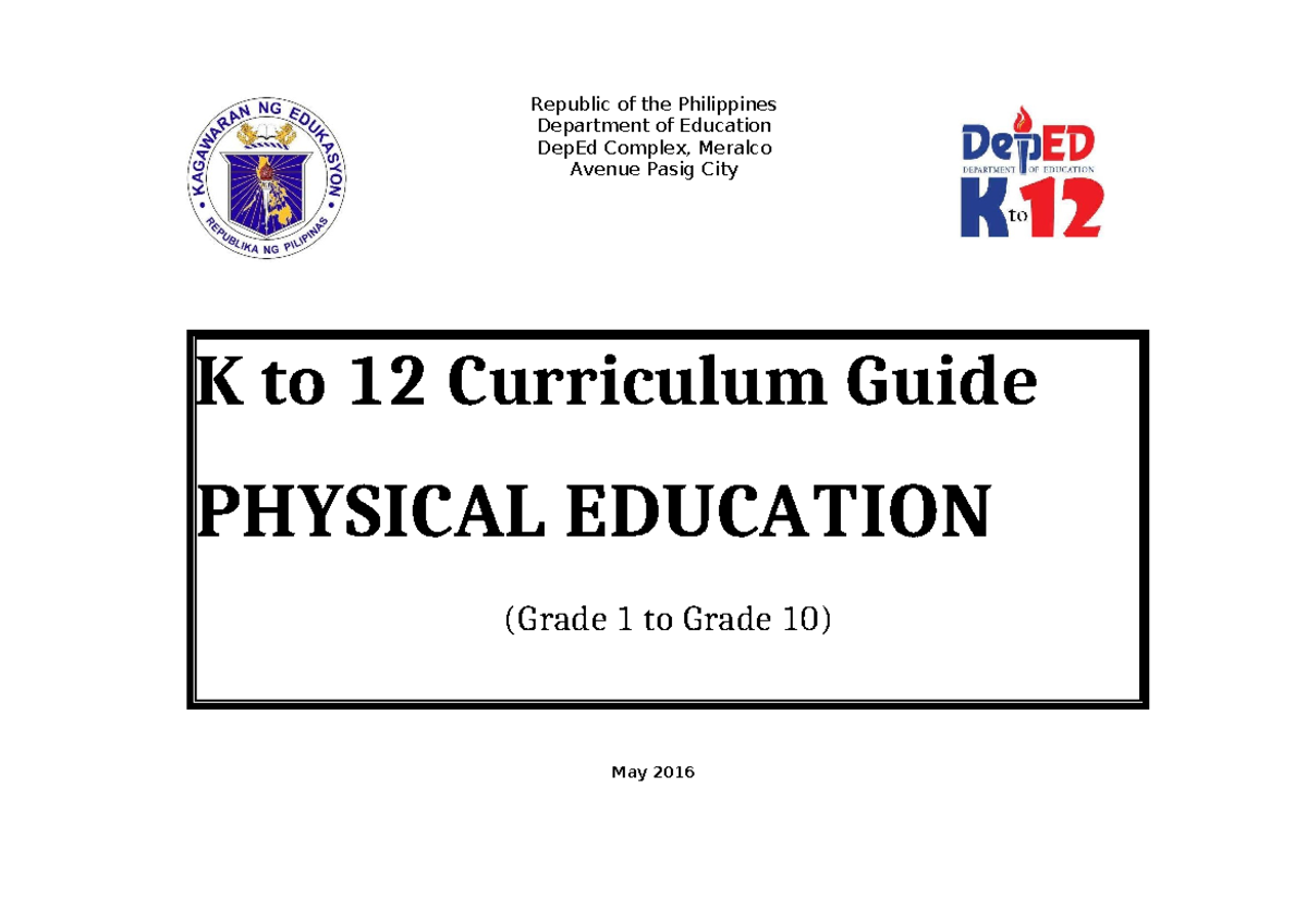K to 12 PE Curriculum Guide (Grades 1-10) - May 2016 Overview - Studocu