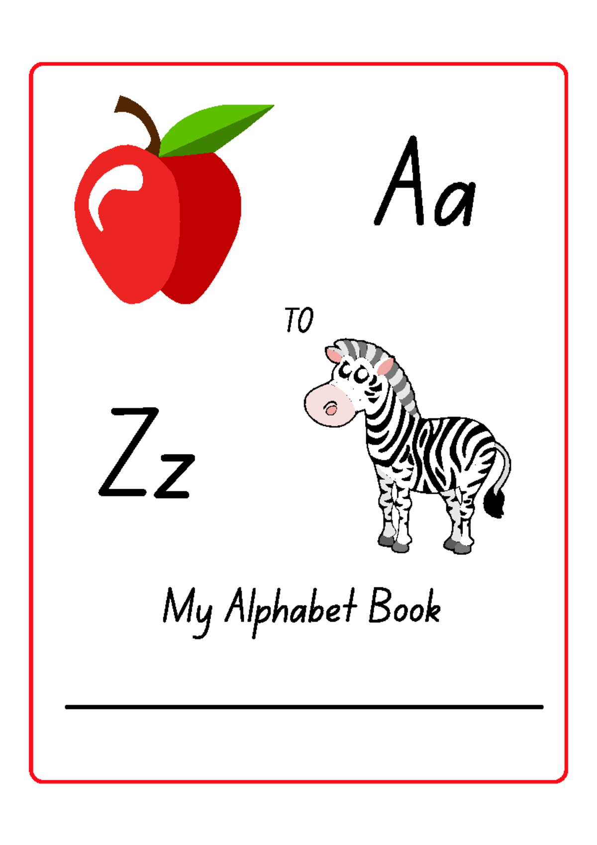 Abecedario - Aa Zz TO My Alphabet Book DIRECTIONS: PRACTICE WRITING ...