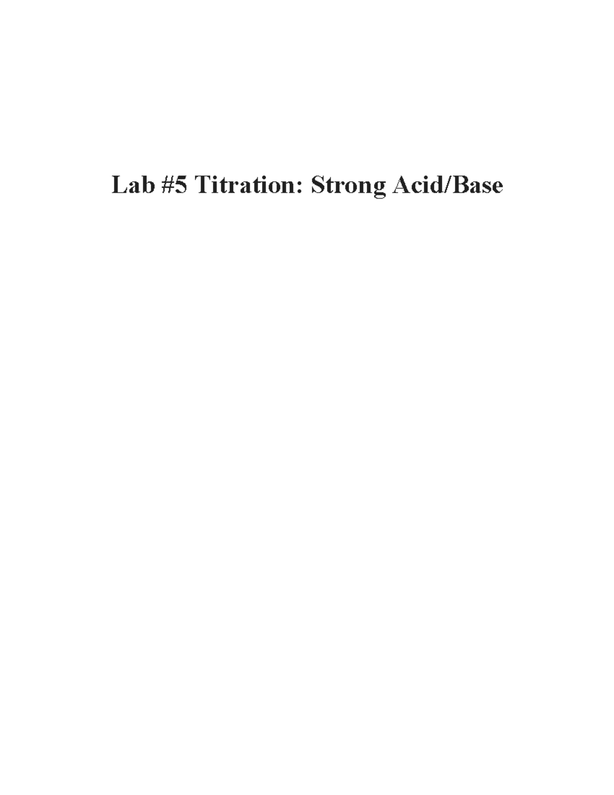 Lab #5 Titration Strong Acid Base - Lab #5 Titration: Strong Acid/Base ...