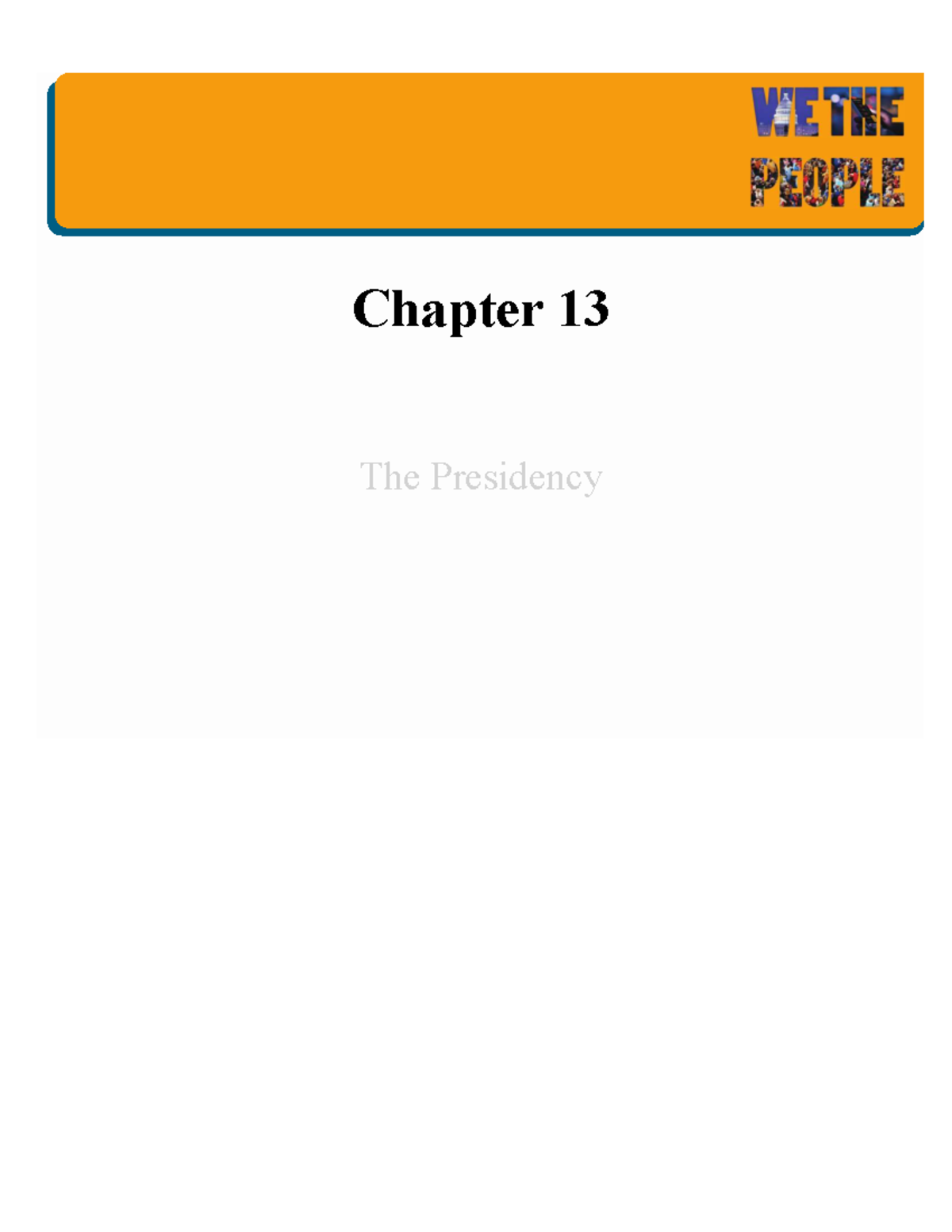 We the People 11 Lecture PPT CH13 - Notes on The Presidency - Studocu