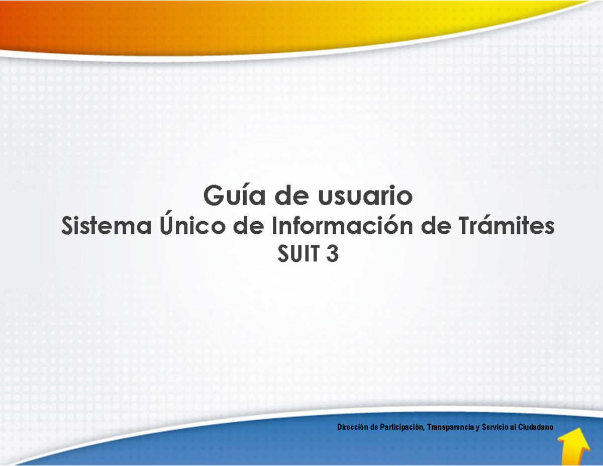 Guía de Usuario SUIT 3: Racionalización de Trámites y Gestión - Studocu