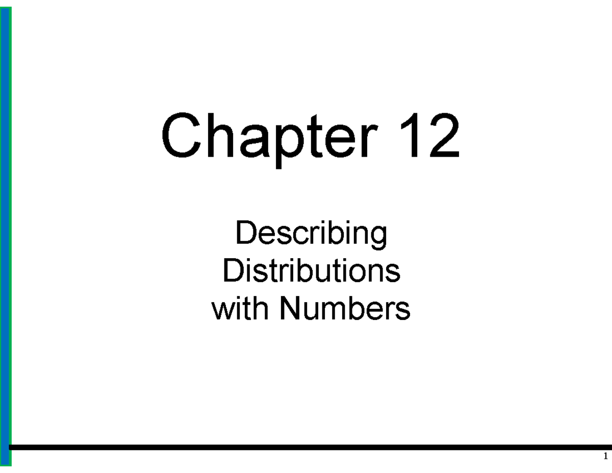 Chapter 12 Analysis: Describing Distributions with Numbers - Studocu