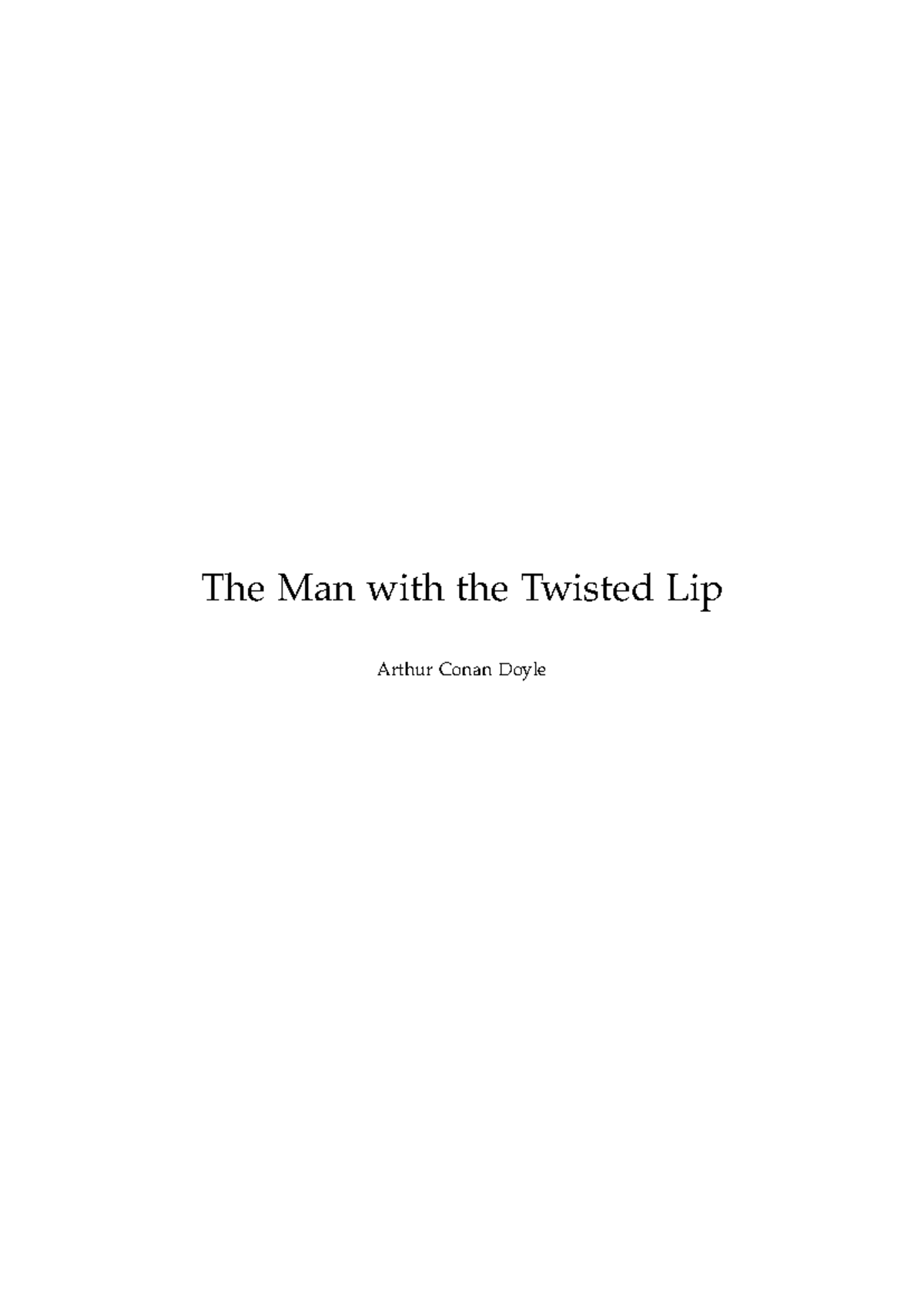 The Man with the Twisted Lip: A Sherlock Holmes Case Study - Studocu