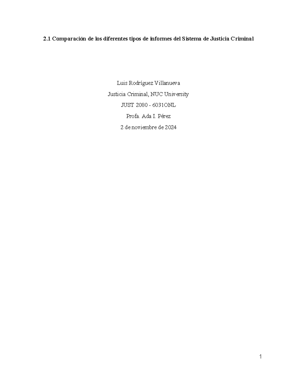 JUST 2080 - 6031ONL: Comparación de Informes en Justicia Criminal - Studocu