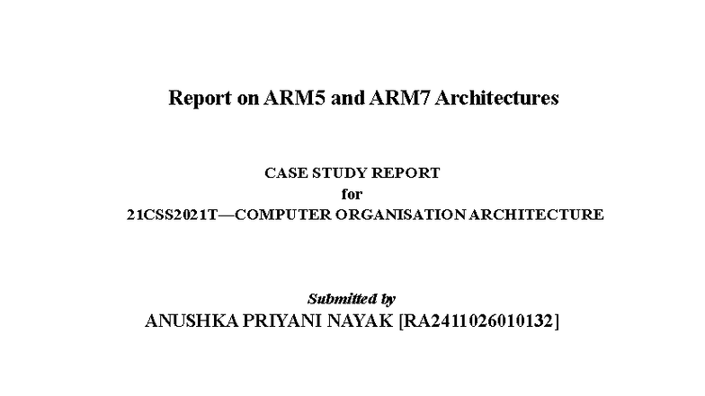 ARM5 and ARM7 Architectures Case Study Report for 21CSS201T - Studocu