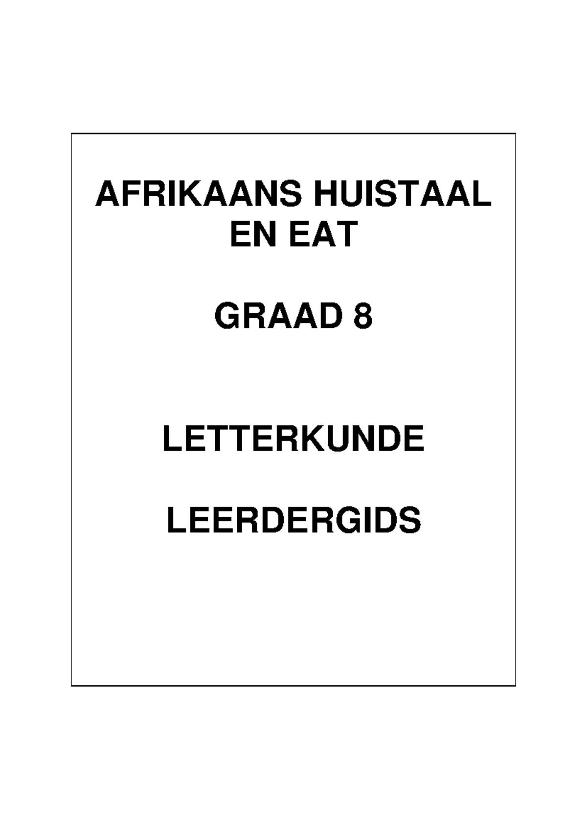 Graad 8 Letterkunde Leerdergids: Studiegids en Onderwerp bespreking ...