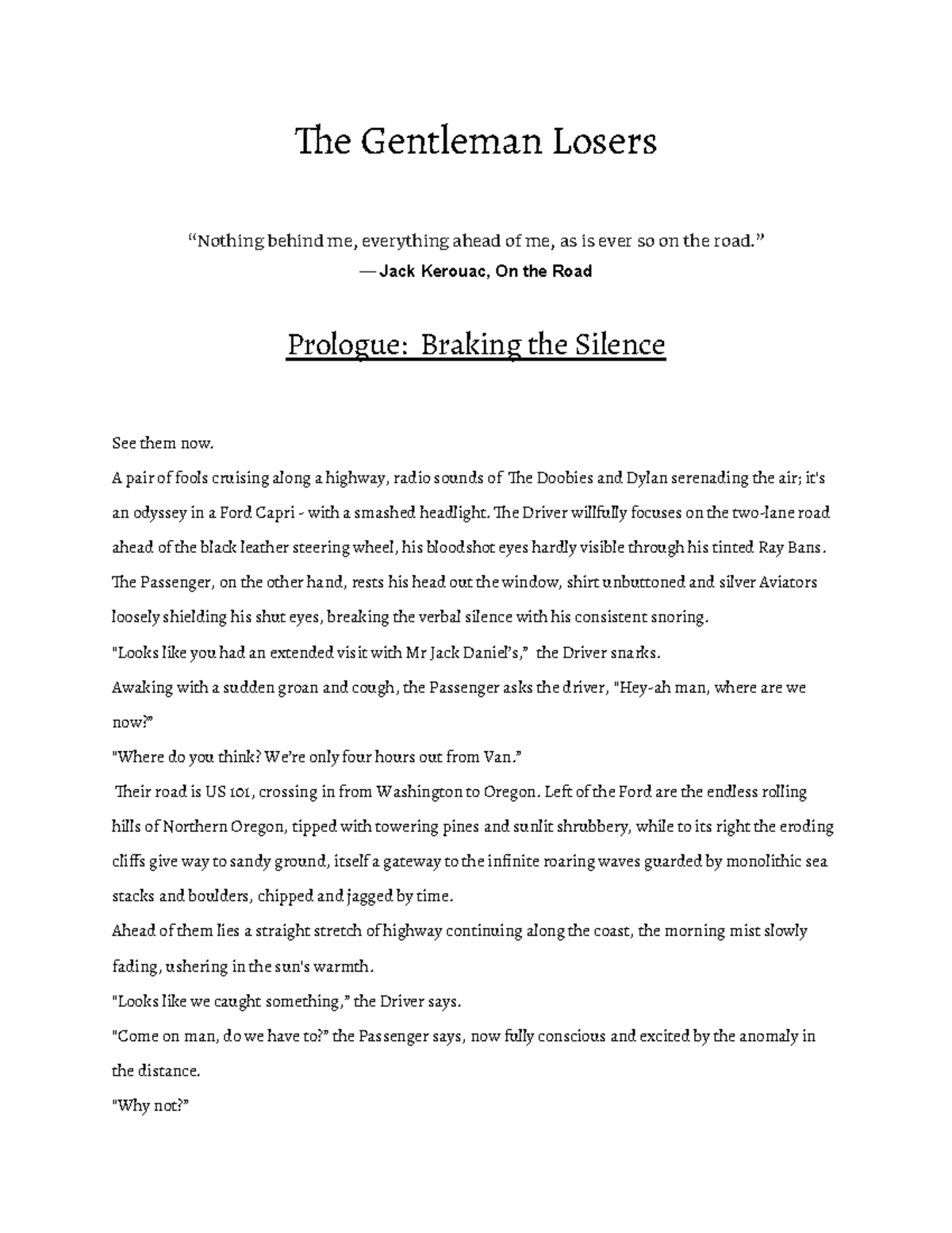 Ext 2 Major Work Second Draft - The Gentleman Losers “Nothing behind me ...