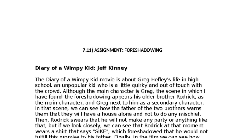 7.11) ASSIGNMENT: FORESHADOWING in Diary of a Wimpy Kid (Eng III) - Studocu
