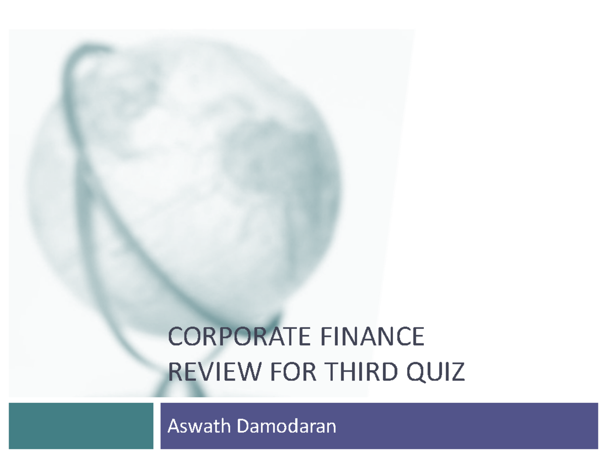 CORPORATE FINANCE QUIZ 3 REVIEW: KEY CONCEPTS & ANALYSIS - Studocu