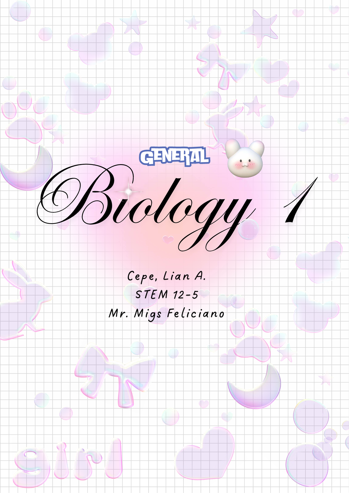 General Biology 1 Lecture Notes by Cepe, Lian A. - STEM - Studocu