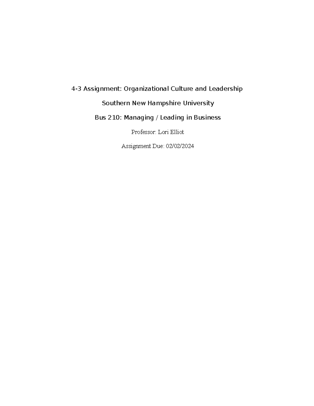 4-3 Journal Organizational Culture and Leadership - 4-3 Assignment: Organizational Culture and ...