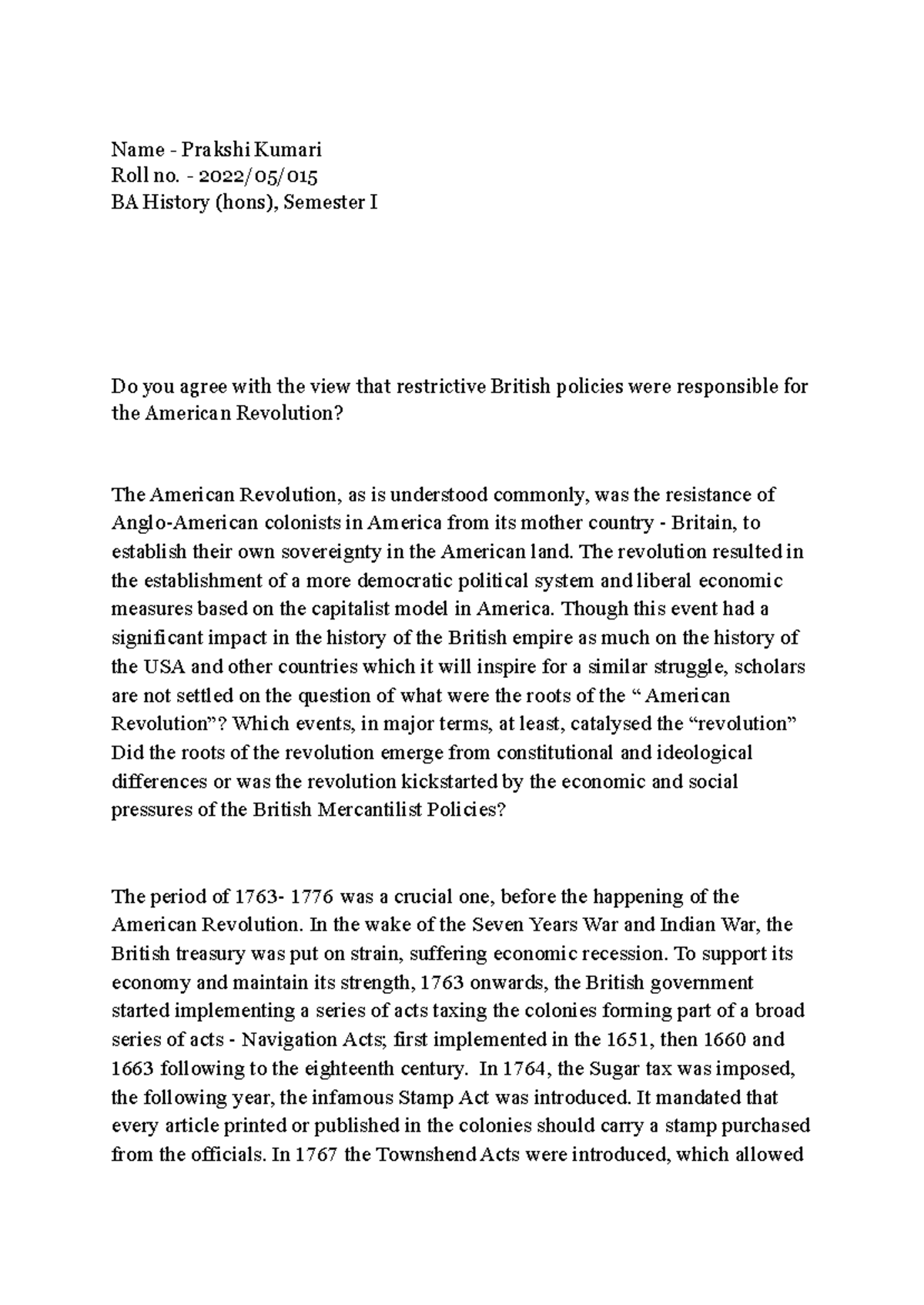 Do you agree with the view that restrictive British policies were ...