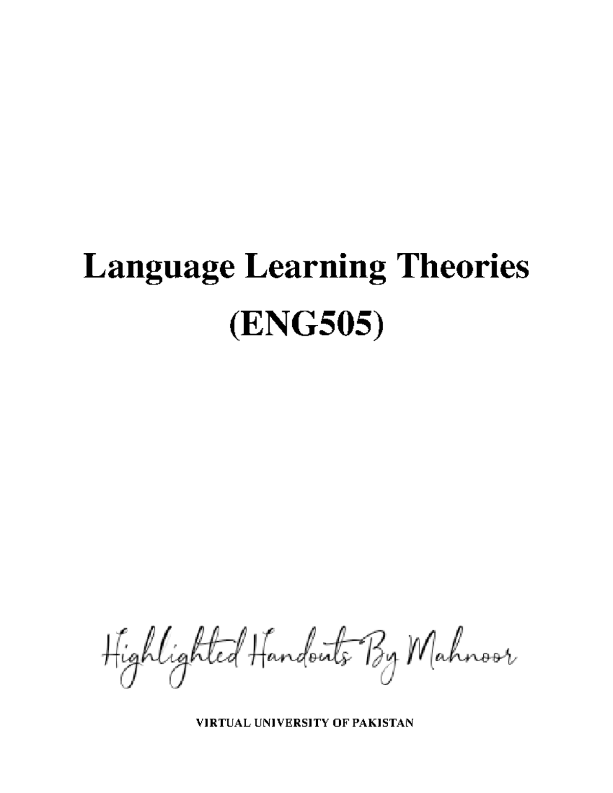 ENG505 Midterm Highlighted Handouts by VUAnswer - Language Learning Theories (ENG505) VIRTUAL ...