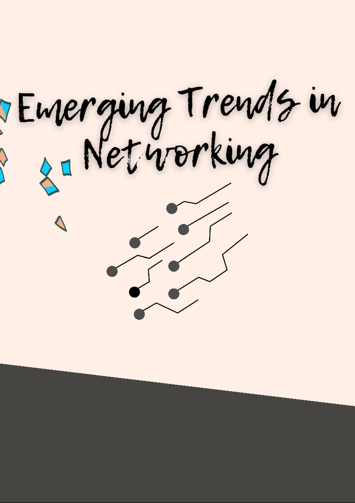 Emerging Trends in Networking - Emerging Trends in Net working Emerging ...