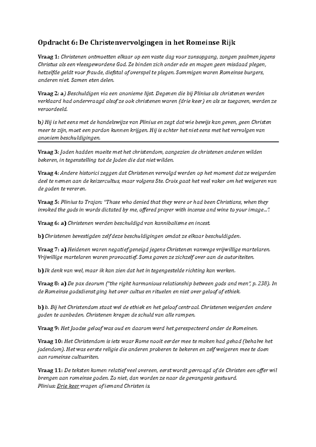 Opdracht 6: Christenv vervolgingen in het Romeinse Rijk en hun context ...