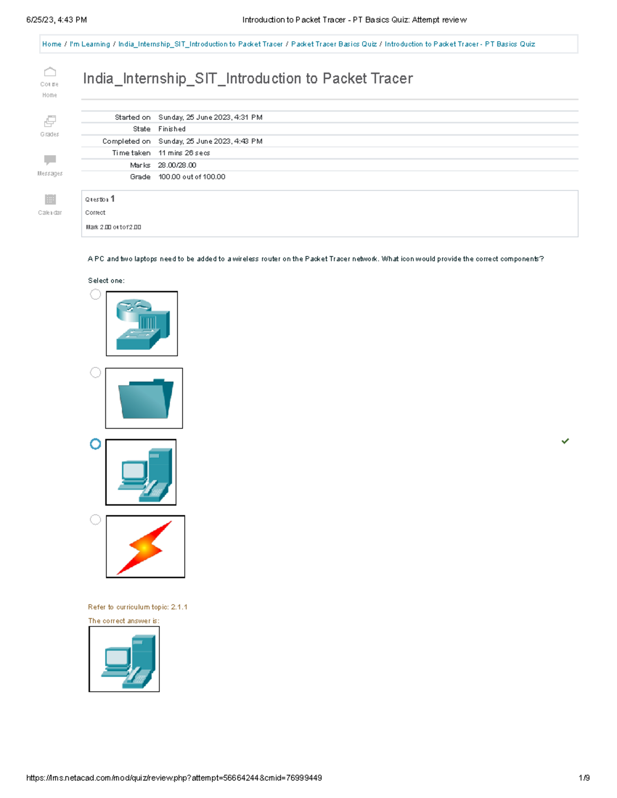 Introduction to Packet Tracer - PT Basics Quiz Attempt review - Home / I'm Learning / - Studocu
