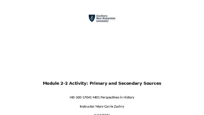 HIS 100 Module Two Activity: Analyzing Primary & Secondary Sources ...