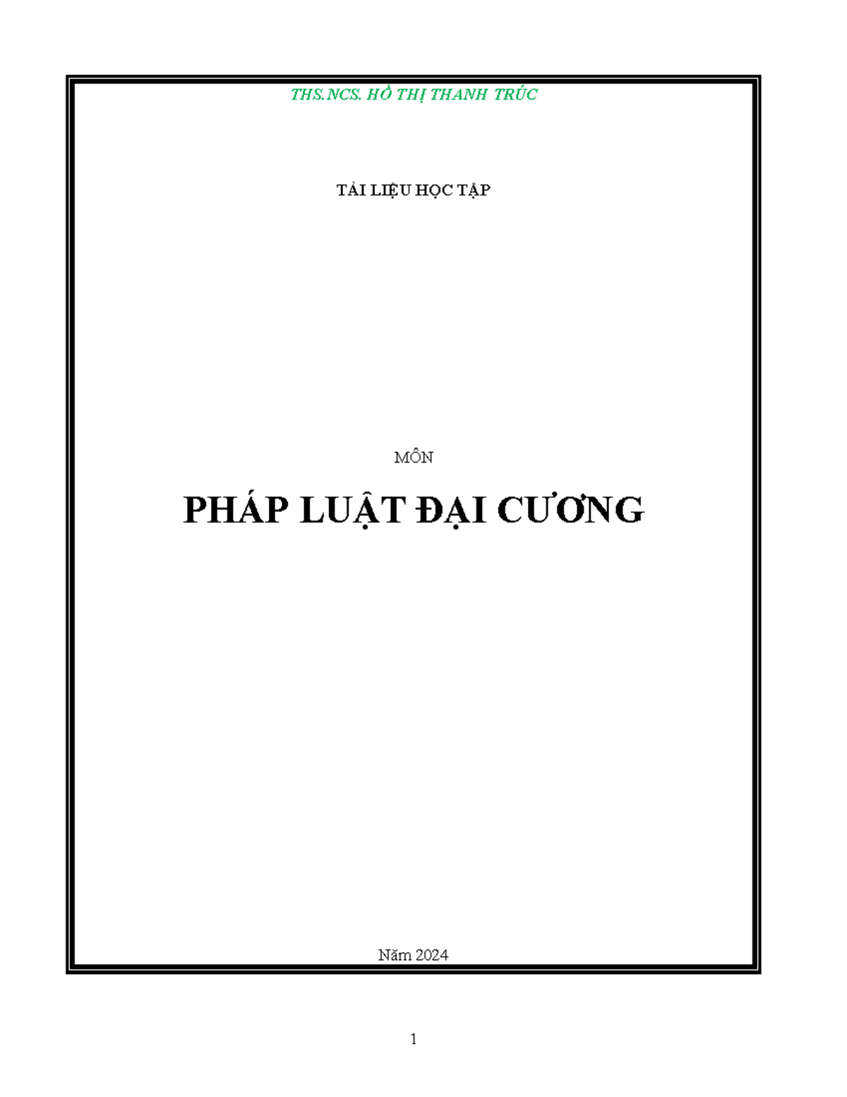 THS.NCS. TÓM TẮT KIẾN THỨC PHÁP LUẬT ĐẠI CƯƠNG NĂM 2024 - Studocu