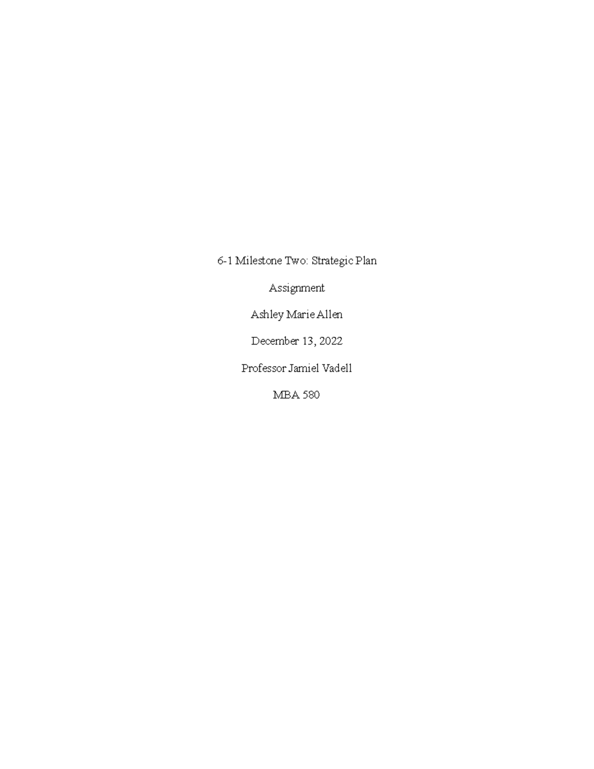MBA 580 6-1 Milestone Two: Comprehensive Strategic Plan Analysis - Studocu