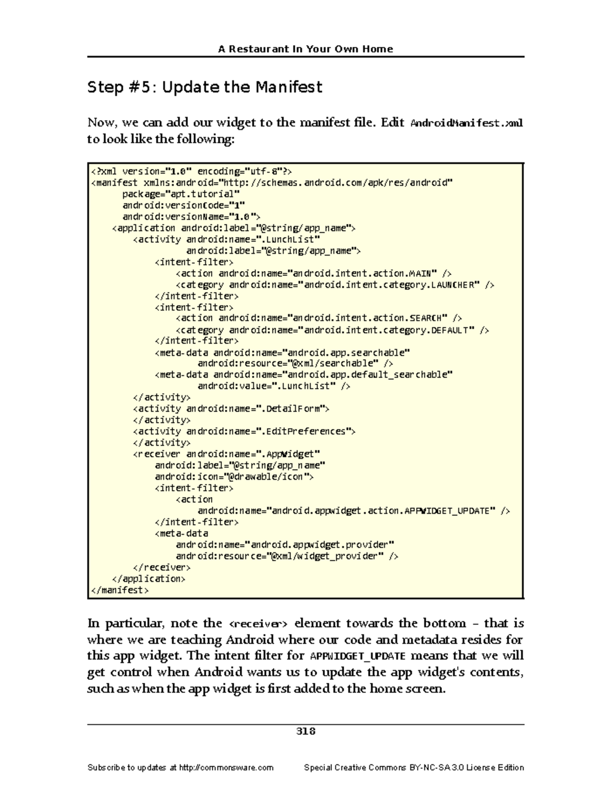 Android Tutorials - Step #5: Update the Manifest Now, we can add our ...