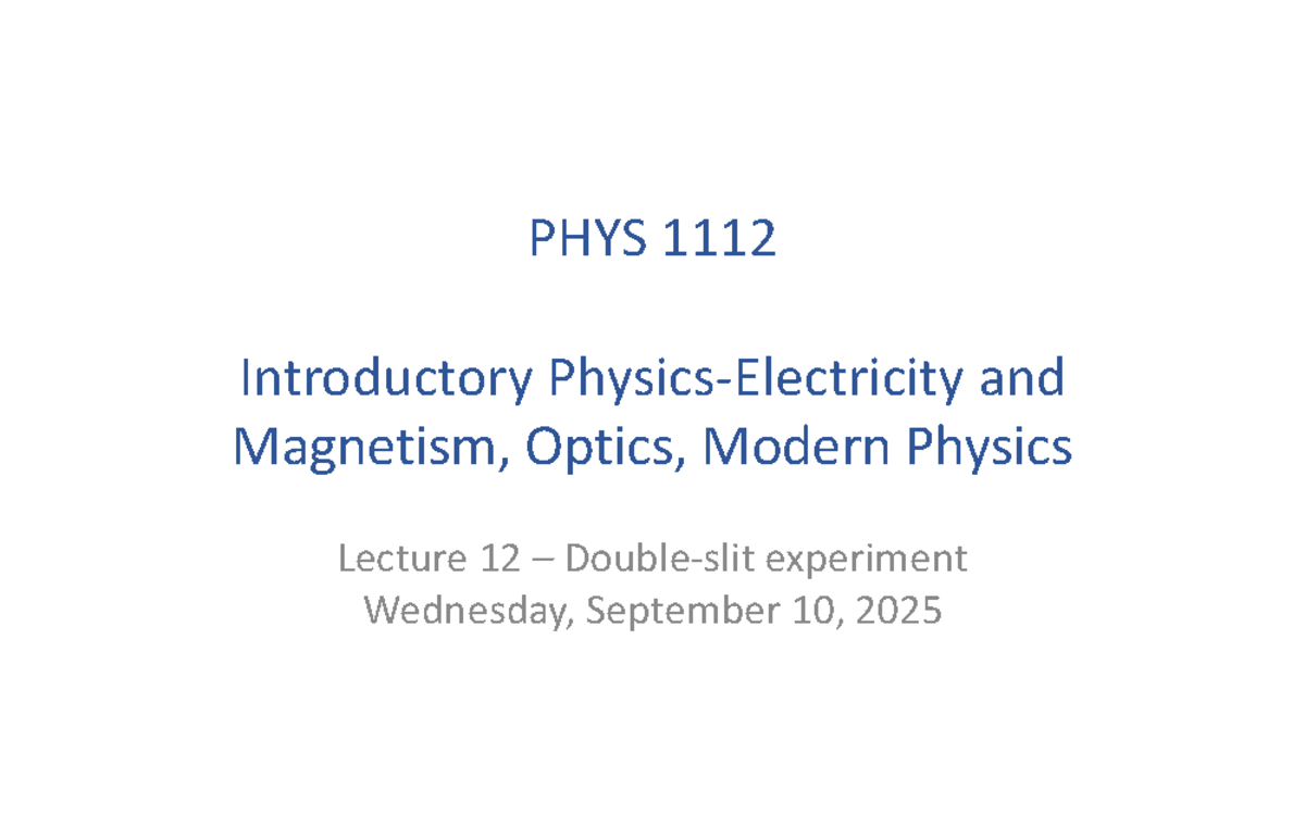 PHYS 1112 Lecture 12: Double-Slit Experiment & Interference Patterns - Studocu