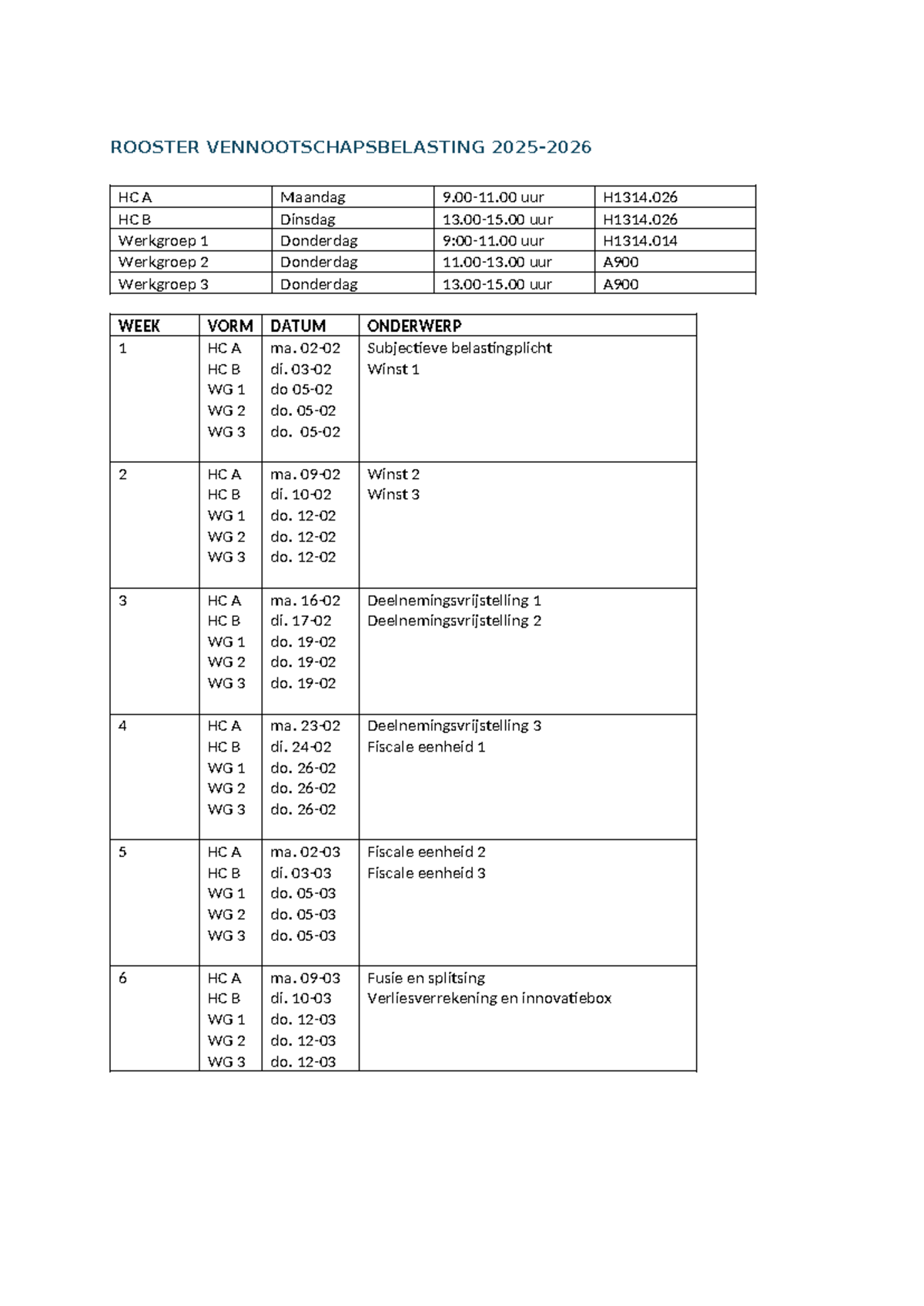 Rooster en Planning HC A & HC B - Week 1 H1314.026 A900 - Studeersnel