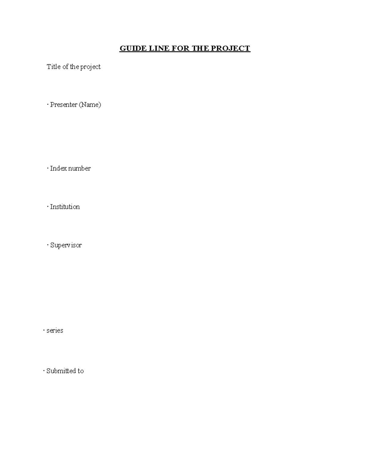 Guide LINE FOR THE Project 2024 - GUIDE LINE FOR THE PROJECT Title of ...