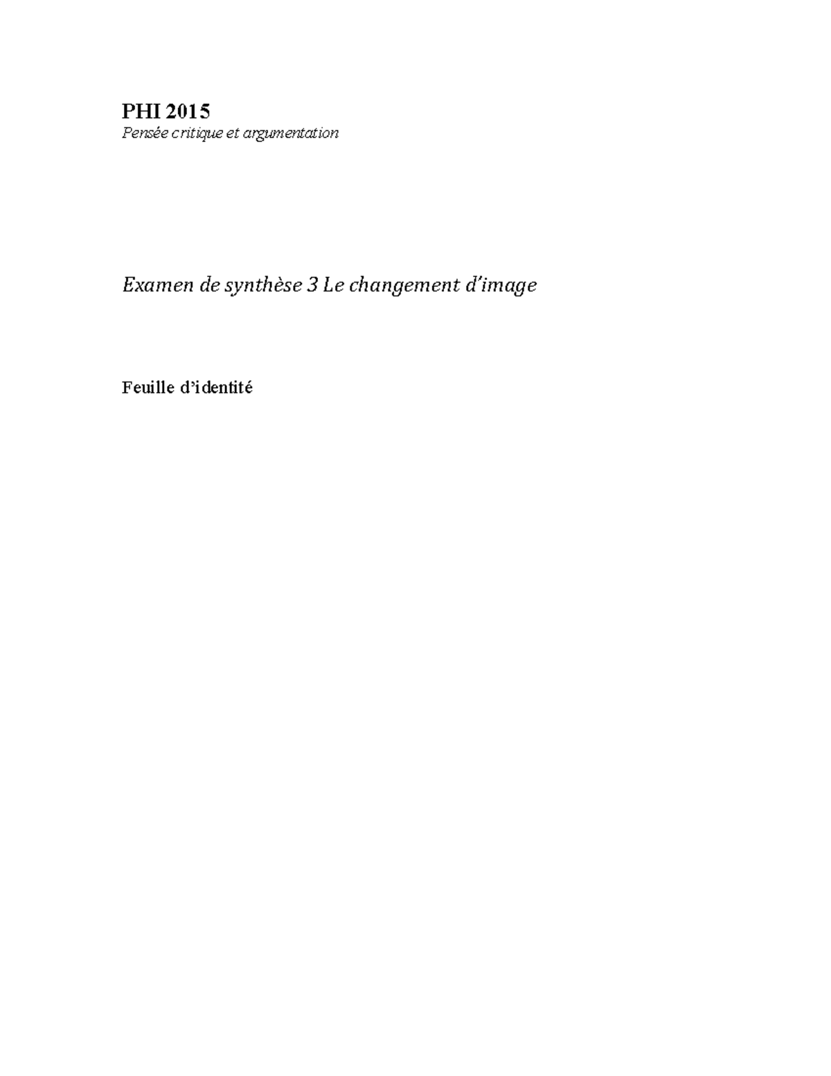 Phi2015 examen de synthèse 3 h2020 - PHI 2015 Pensée critique et ...