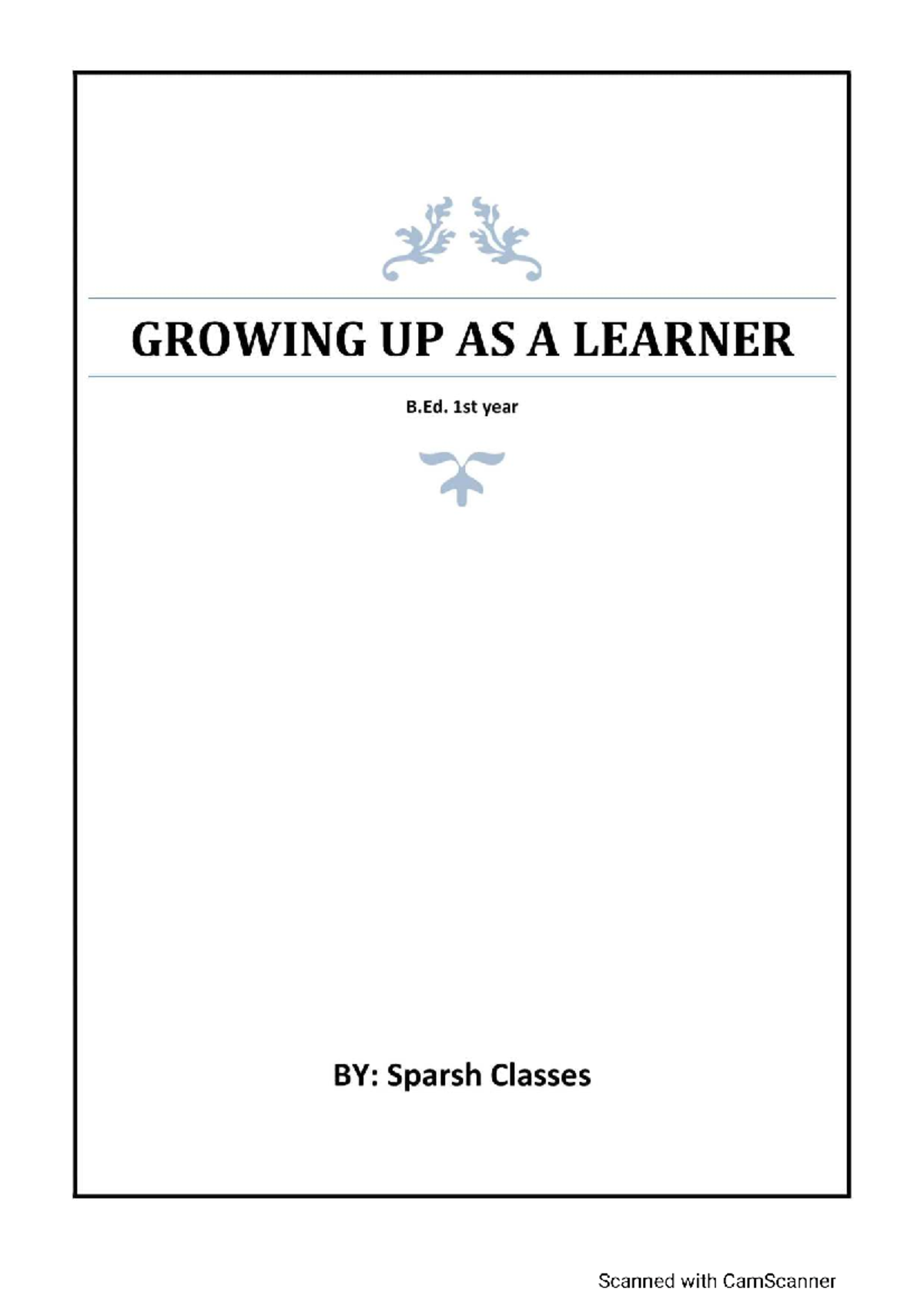Growing Up as a Learner: Educational Psychology Notes (B.Ed. E-103 ...