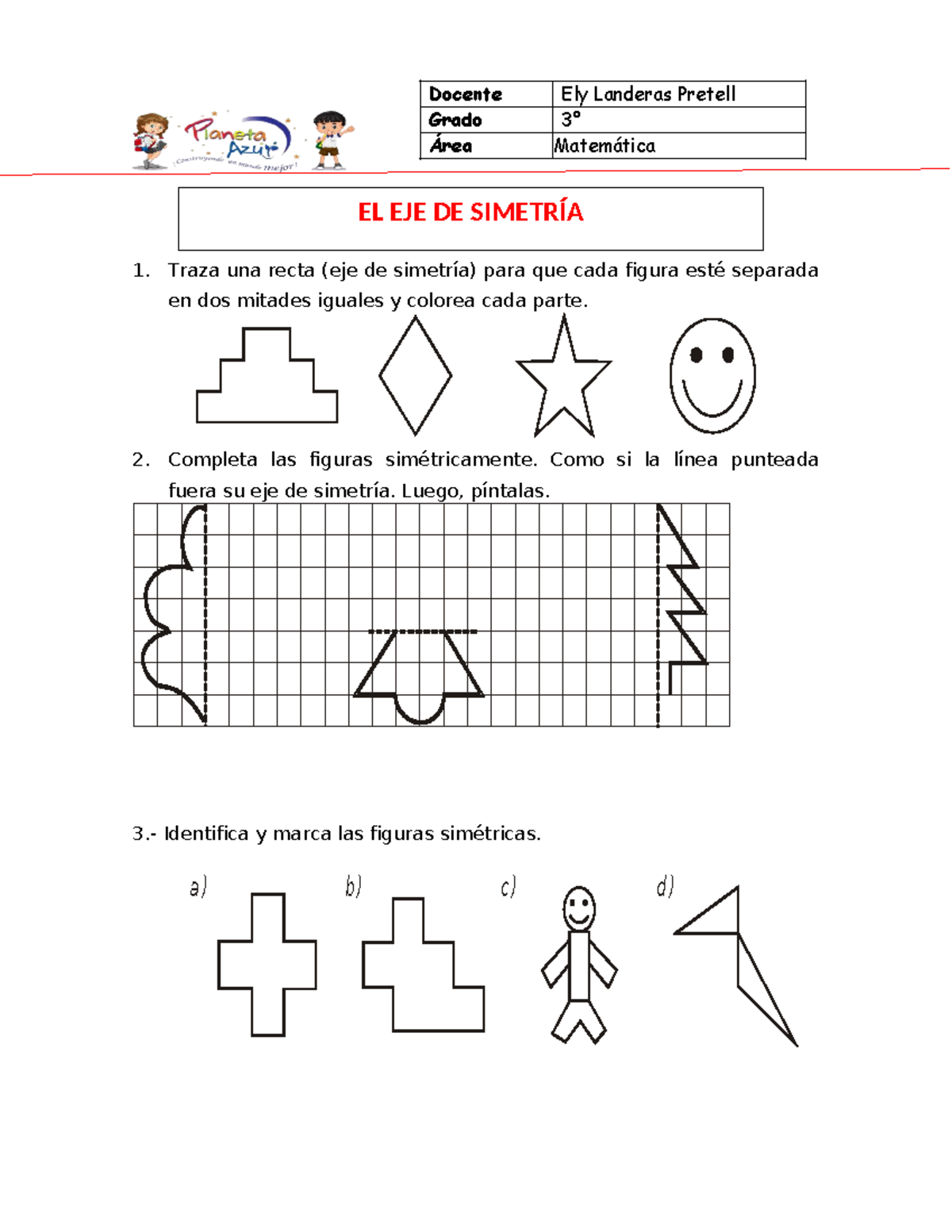 Fichas de simetría - 1. Traza una recta (eje de simetría) para que cada figura esté separada en ...