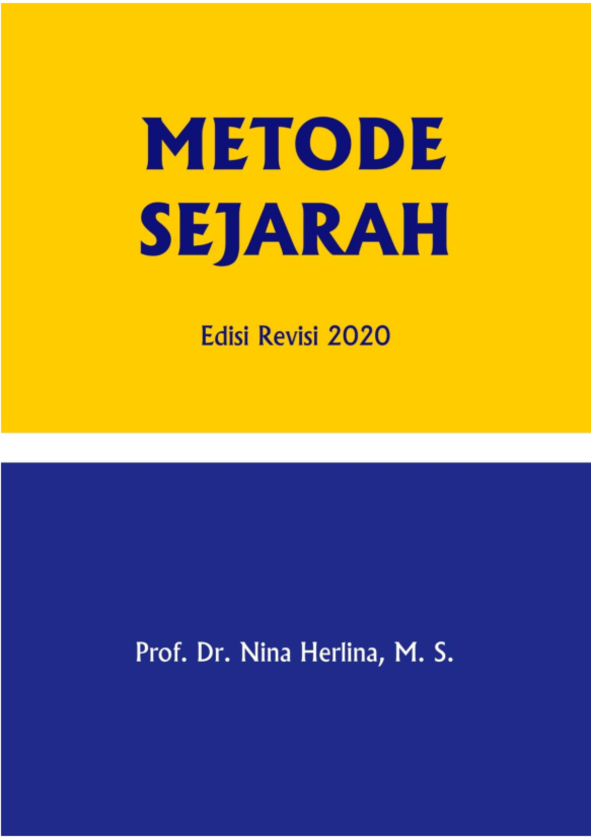 Metode Sejarah: Edisi Revisi 2020 oleh Prof. Dr. Nina Herlina - Studocu