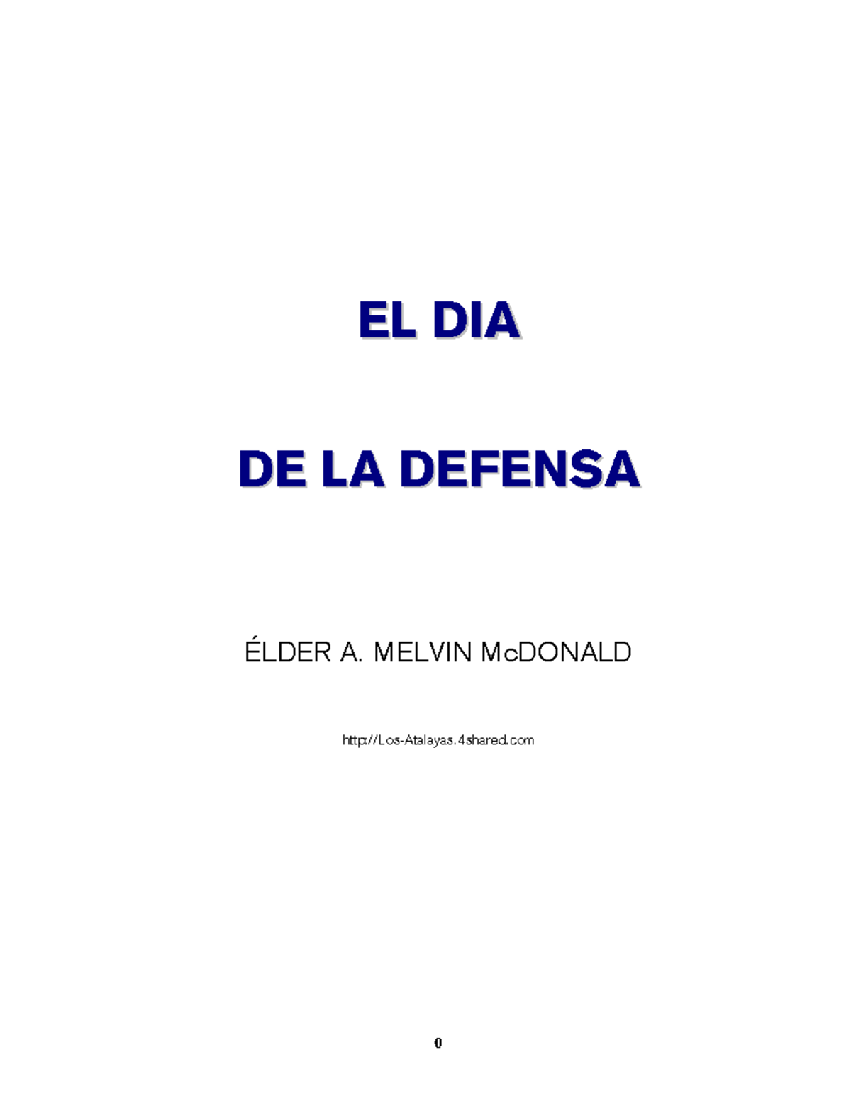 EL DÍA DE LA DEFENSA: Análisis del Élder A. Melvin McDonald - Studocu