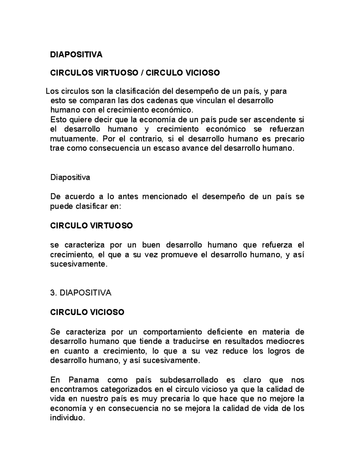 Medio ambiente - DIAPOSITIVA CIRCULOS VIRTUOSO / CIRCULO VICIOSO Los circulos son la ...
