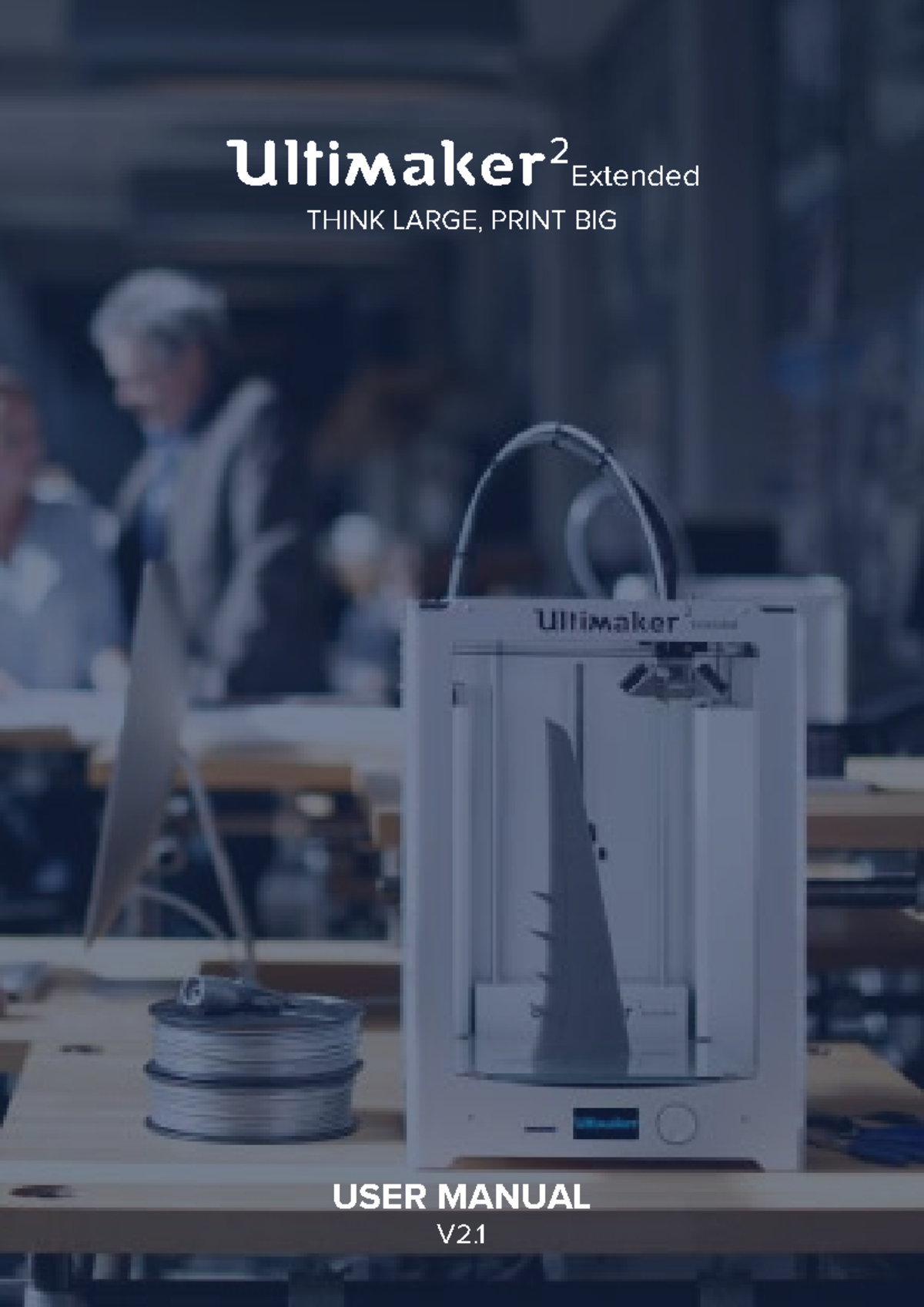 Ultimaker 2 Extended User Manual EN - Comprehensive Guide v2 - Studeersnel