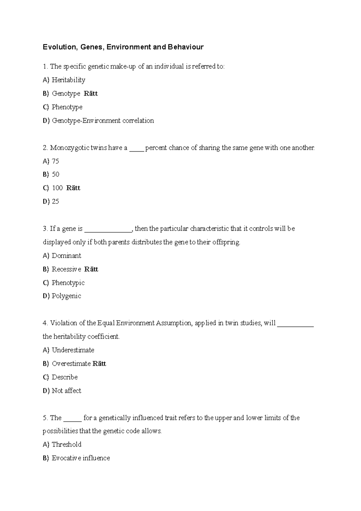 Tenta 1 - Evolution, Genes, Environment and Behaviour The specific ...
