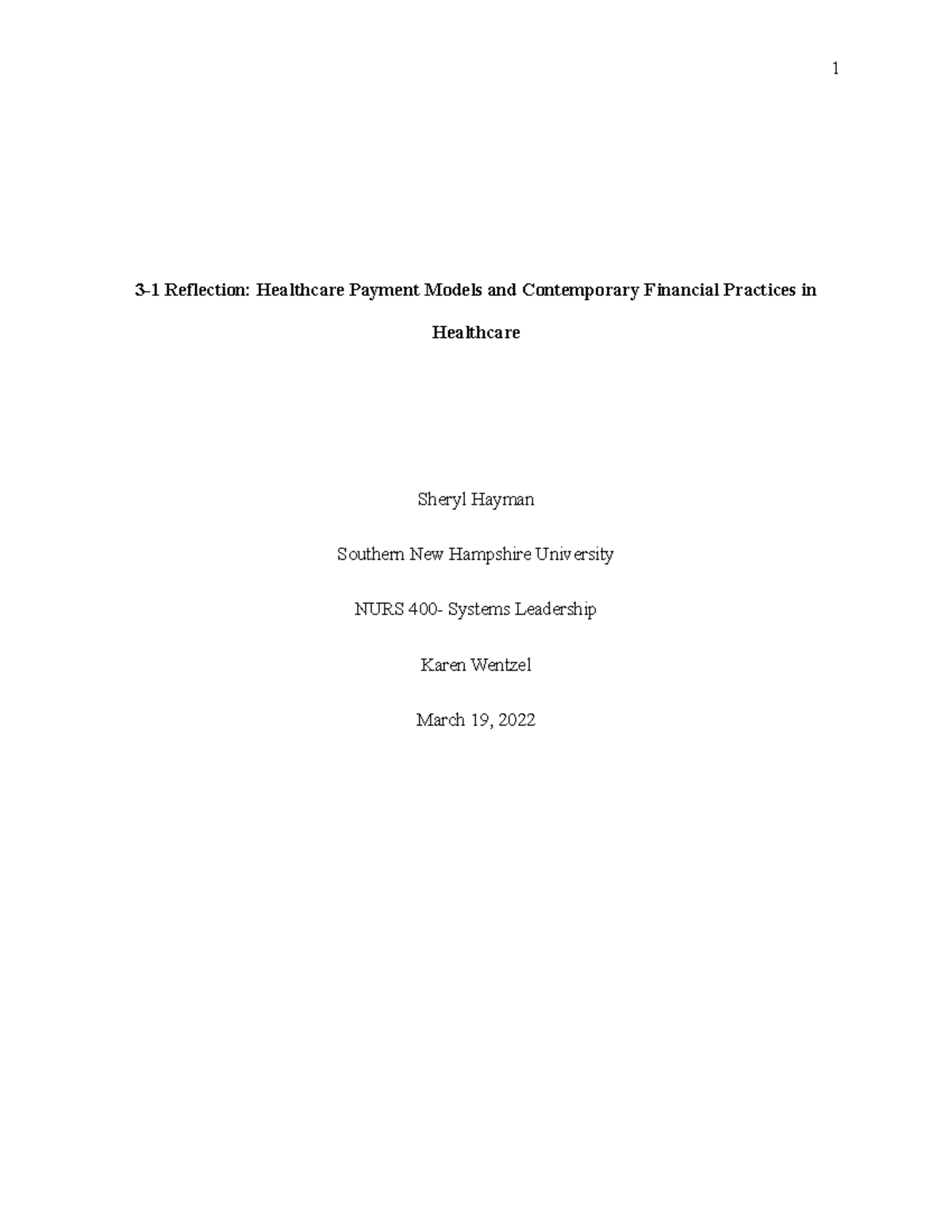 3 reflection - 1 3-1 Reflection: Healthcare Payment Models and ...