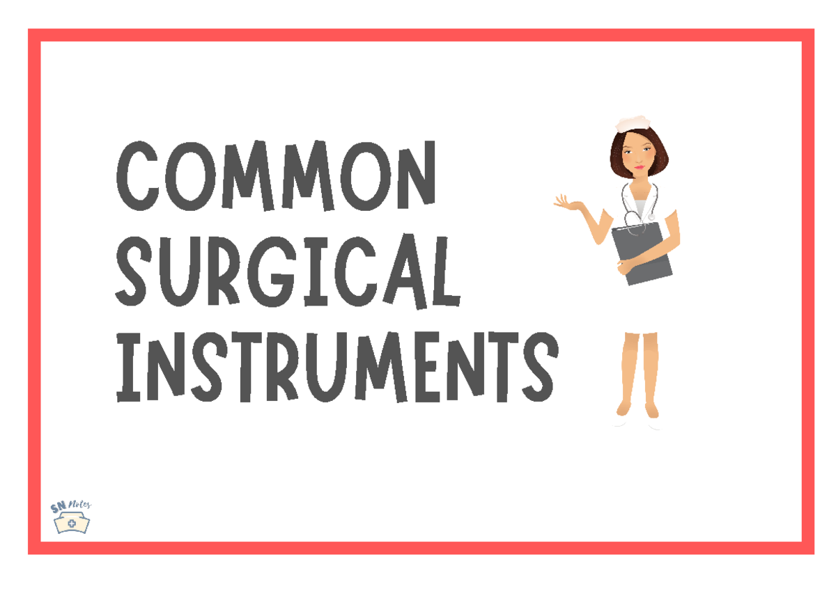 Common Surgical Instruments Overview and Uses (MED 101) - Studocu