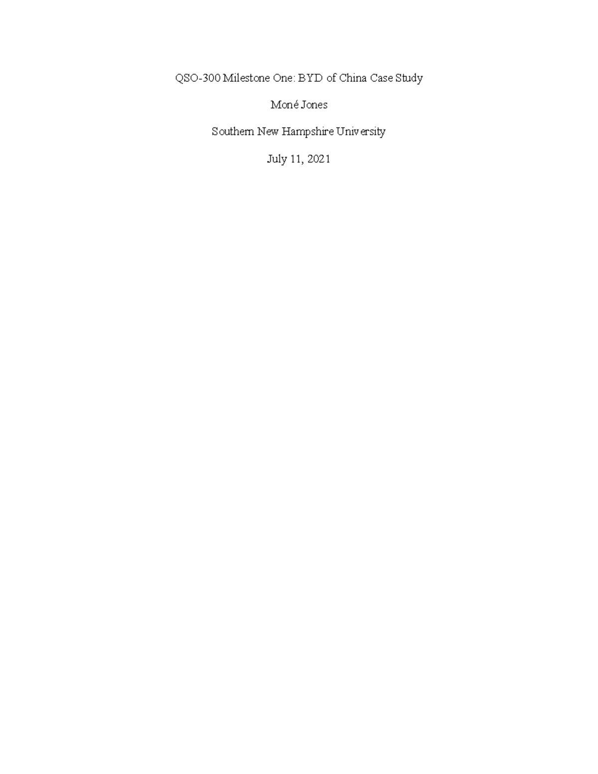 QSO-300 Milestone one - Milestone One: D of China Case Study Moné Jones ...