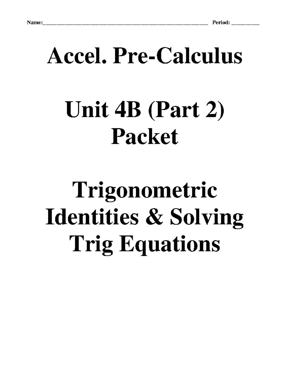 Accelerated Precalculus 4: Trigonometric Identities & Equations Review ...
