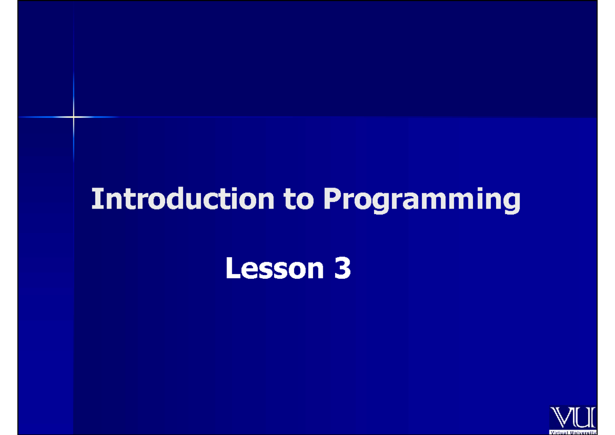 CS201-03: Intro to Programming - Lesson 3 on Variables & Operators - Studocu