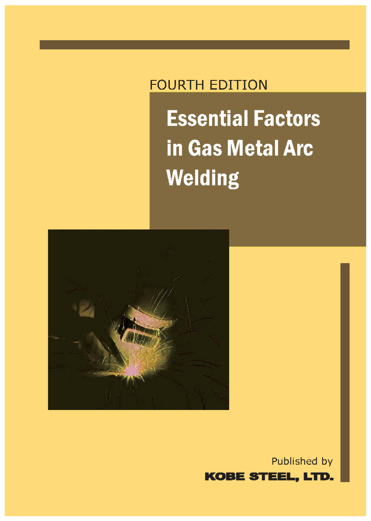 GMAW 4Ed - Essential Factors in Gas Metal Arc Welding - Studocu
