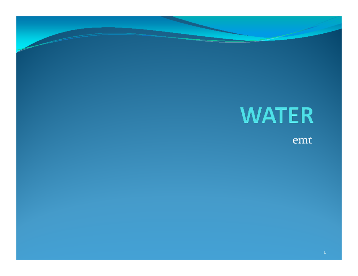 Water - credits ET - emtemt Learning Objectives: to appreciate the ...