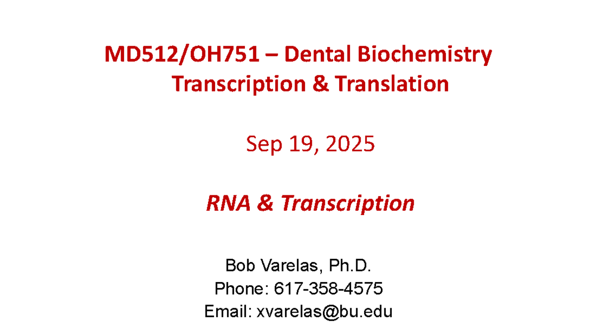 MD512/OH751 - Dental Biochemistry: RNA Transcription & Translation ...