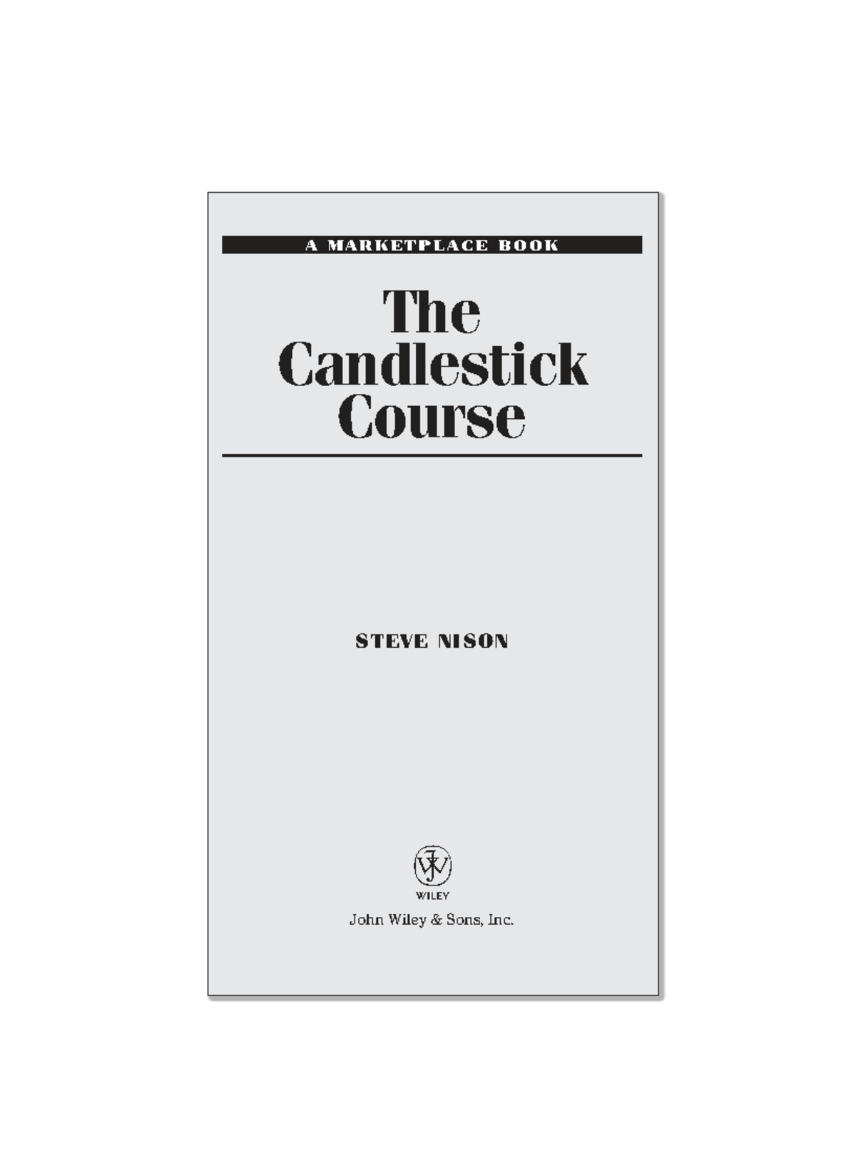 The Candlestick Course: A Comprehensive Study Guide (CMT 4078) - Studocu