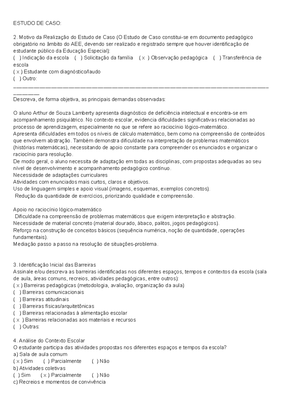 Estudo de Caso AEE: Análise das Necessidades do Estudante Arthur - Studocu