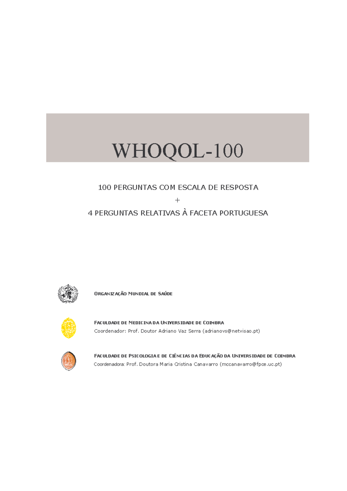 Escala de qualidade de vida Whoqol-100 Portugal - - Studocu