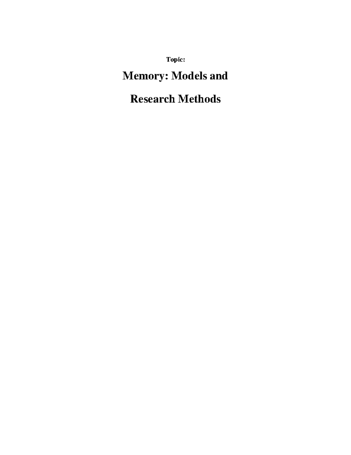 Memory- Models and Research Methods - Topic: Memory: Models and Research Methods Chapter Outline ...